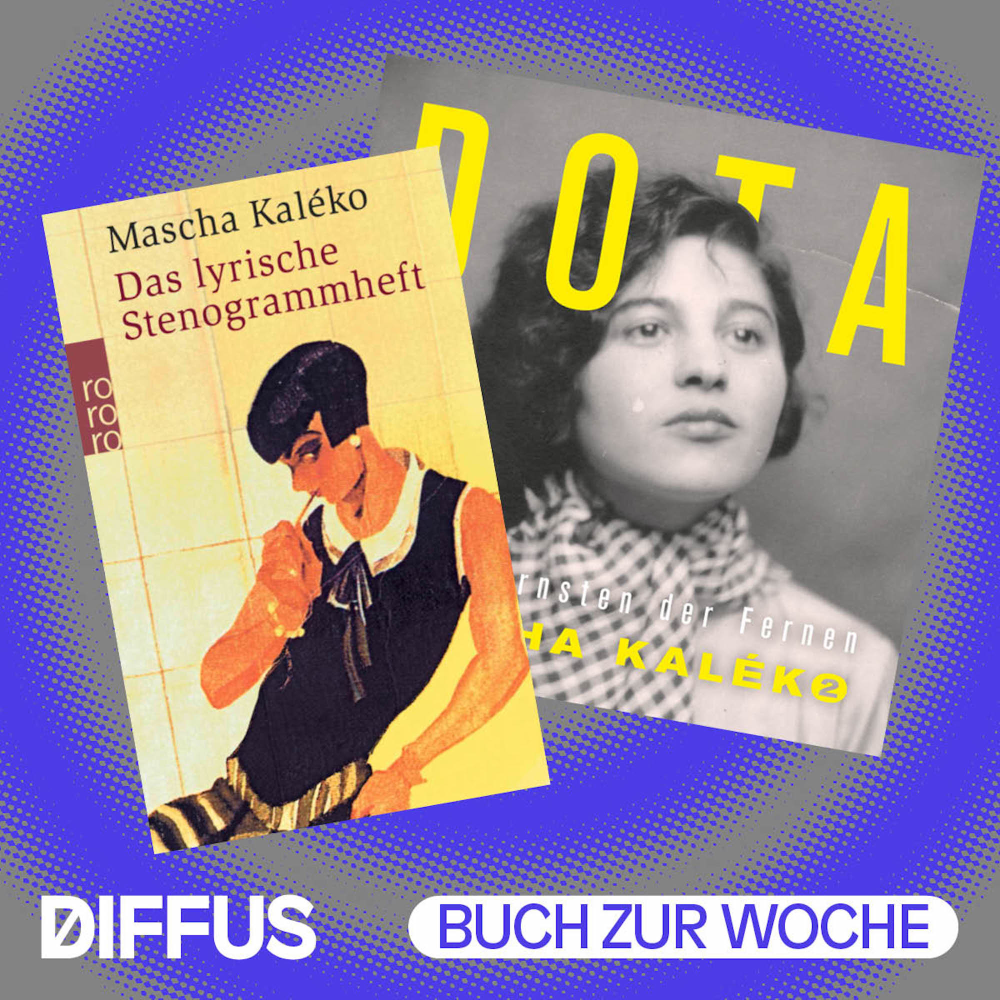 Eine Jugend in Berlin: Mascha Kaléko als Buch und Album - DIFFUS