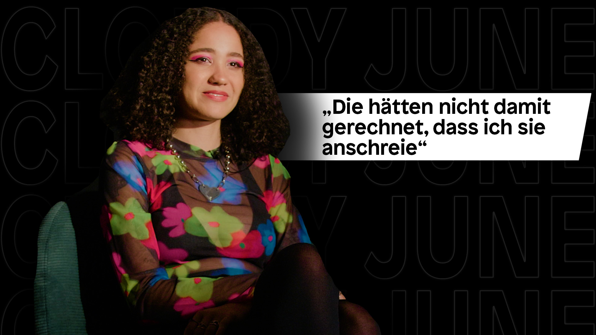 Cloudy June im Interview: "Die hätten nicht damit gerechnet, dass ich ...